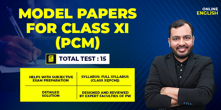 Model Papers for Class XI[PCM]