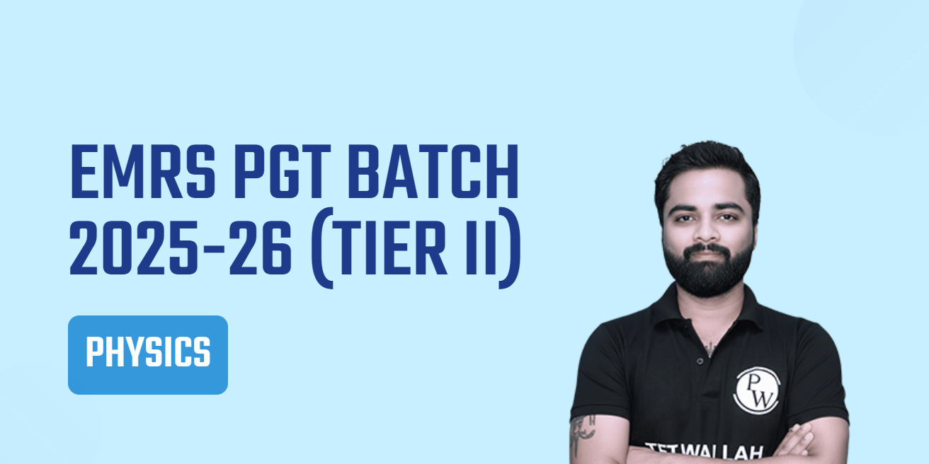 EMRS PGT BATCH 2025-26 TIER II (PHYSICS)