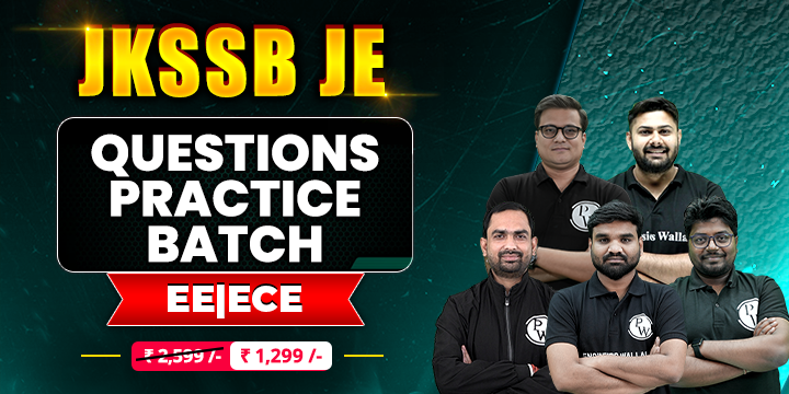 JKSSB JE Questions Practice Batch - EE / ECE