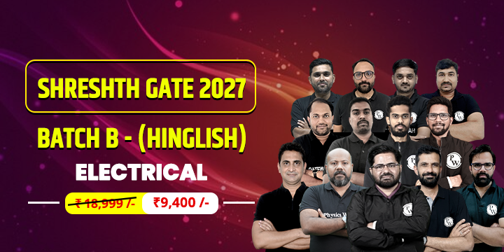 Shreshth GATE 2027 Batch B - (Hinglish) - Electrical