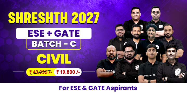 Shreshth ESE + GATE 2027 Batch C - Civil