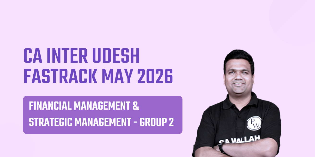 CA Inter Udesh Fastrack May 2026 - Financial Management & Strategic ...