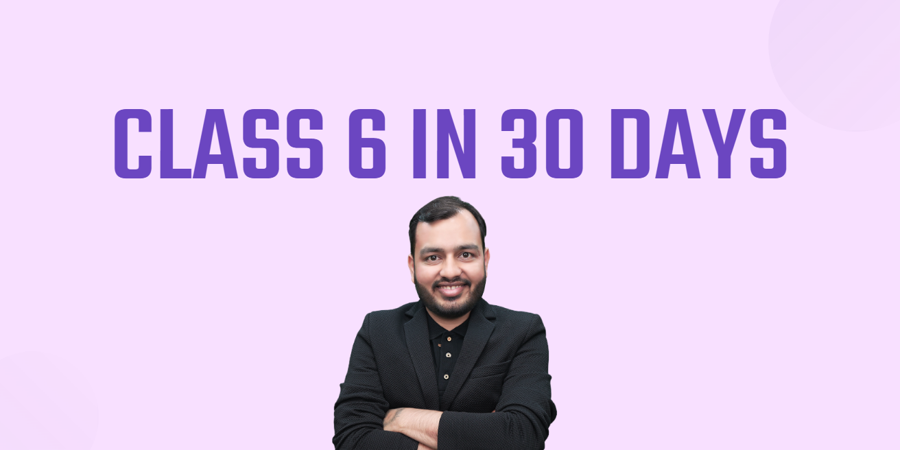 Class 6 in 30 Days