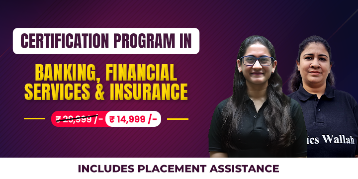 Certification program in Banking, Financial Services & Insurance (Batch 6)