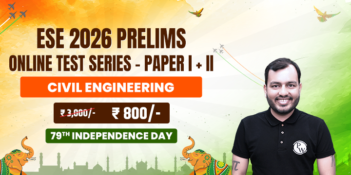 ESE 2025 Prelims Online Test Series - Paper I + II (Civil Engineering)