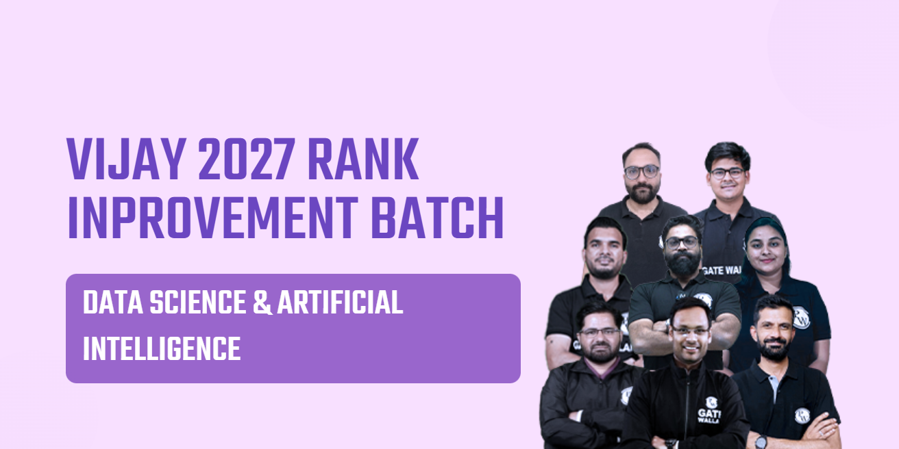 Vijay GATE 2027 Rank Improvement Batch - Data Science & Artificial ...