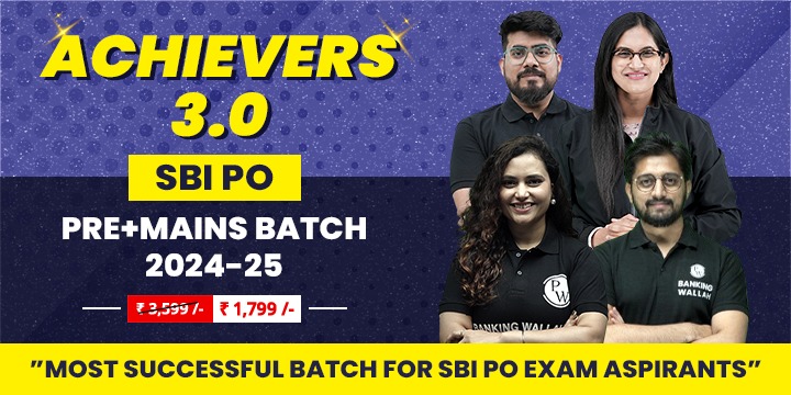 Achievers 3.0 SBI PO Pre+Mains Batch 2024-25