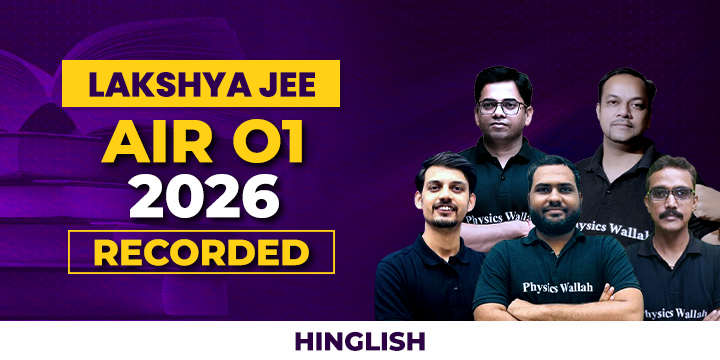 Lakshya JEE AIR O1 (2026) Recorded