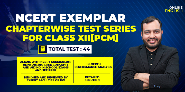 NCERT Exemplar Chapterwise Test Series for Class XII[PCM]