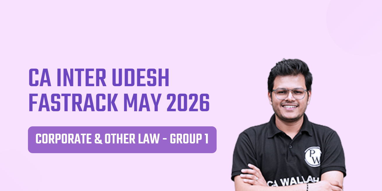 CA Inter Udesh Fastrack May 2026 - Corporate & Other Laws (Group 1)