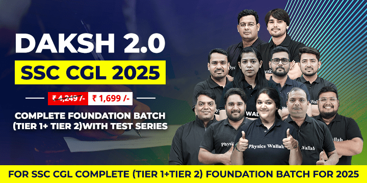 DAKSH SSC CGL Complete Foundation Batch 2025 With Test Series | PW