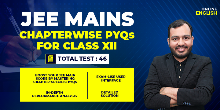 JEE Main Chapterwise PYQs for Class XII