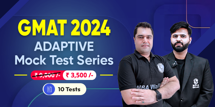 GMAT 2024 ADAPTIVE Mock Test Series