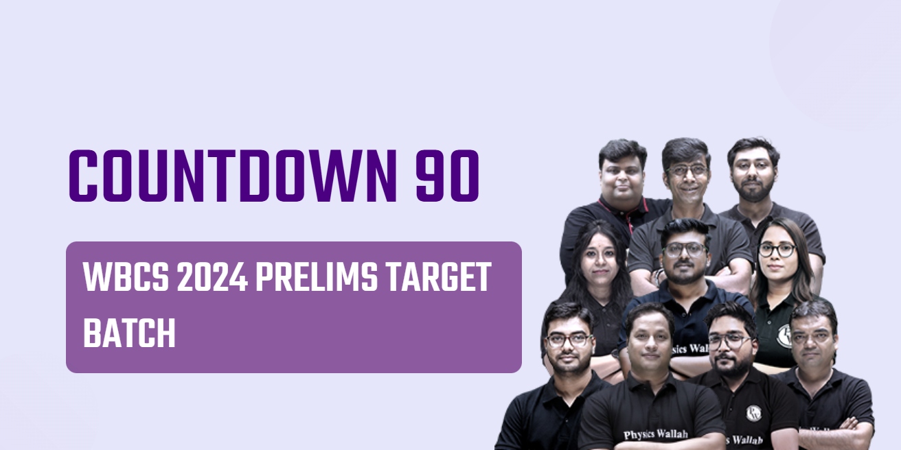 Countdown 90: WBCS 2024 Prelims Target Batch