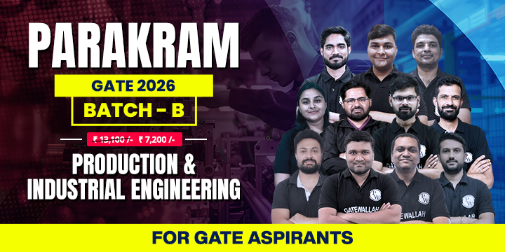Parakram GATE 2026 Batch B - (Hinglish) - Production and Industrial ...