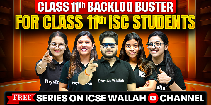 Class 11th Backlog Buster (ISC)