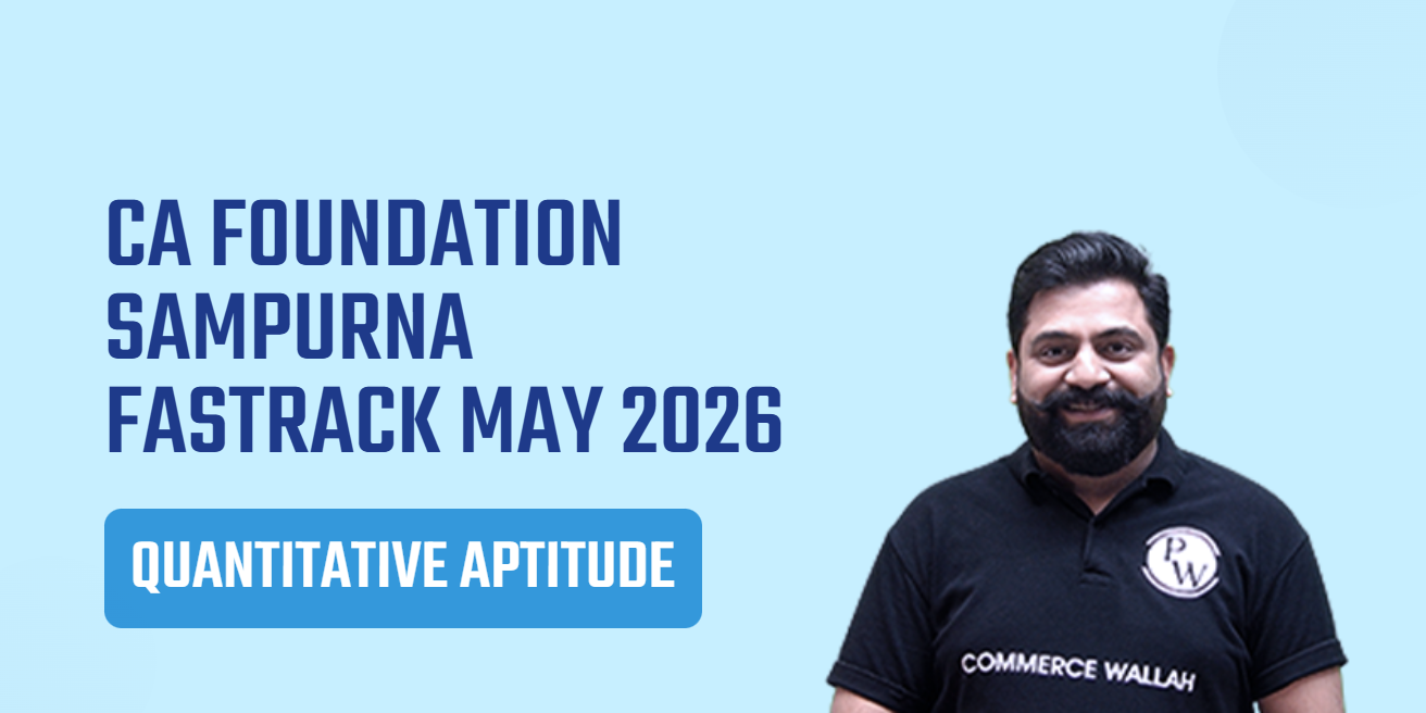 CA Foundation Sampurna Fastrack May 2026 - Quantitative Aptitude
