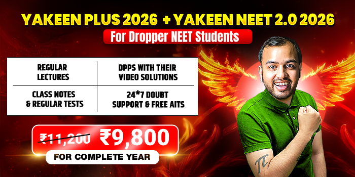 Yakeen Plus 2026 + Yakeen NEET 2.0 2026