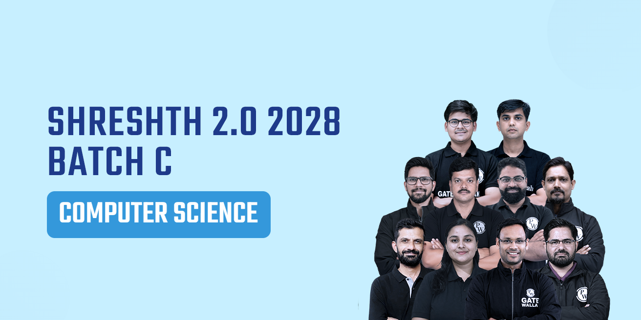 Shreshth 2.0 GATE 2028 Batch C (Hinglish) - Computer Science