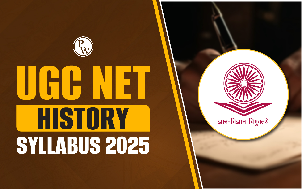 UGC NET History Syllabus 2025, Download PDF, Exam Pattern UGC NET History Syllabus 2025, Download PDF, Exam Pattern