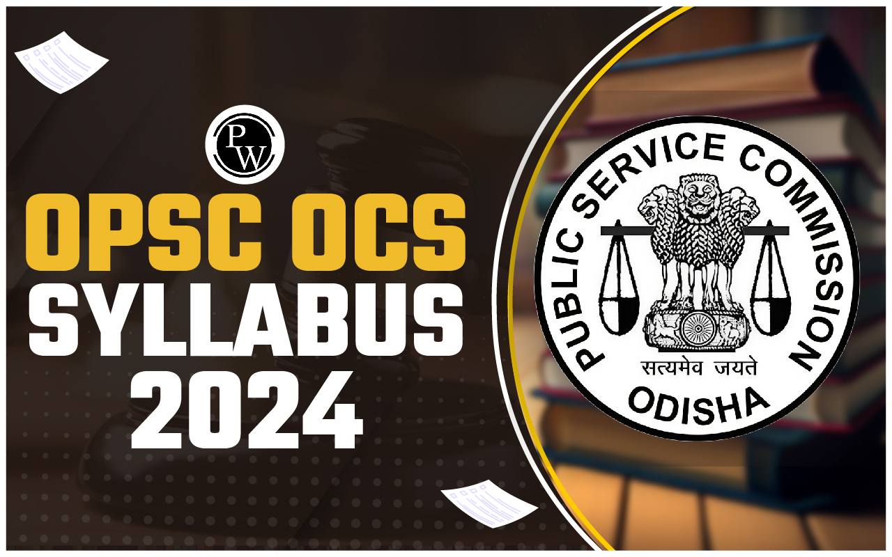 OPSC OCS Syllabus 2025, Subject Wise Exam Pattern, Download PDF