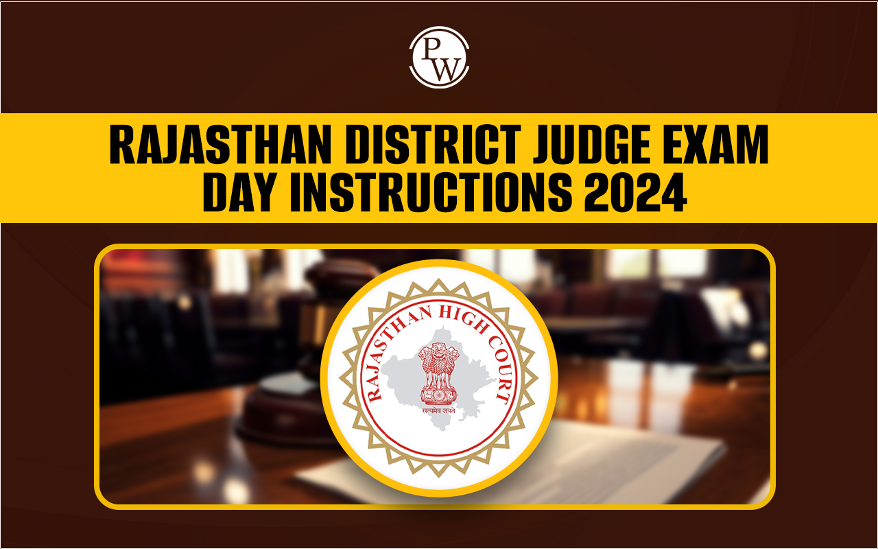 Rajasthan District Judge Exam Day Instructions 2024, Do's & Don'ts, Preparation Tips