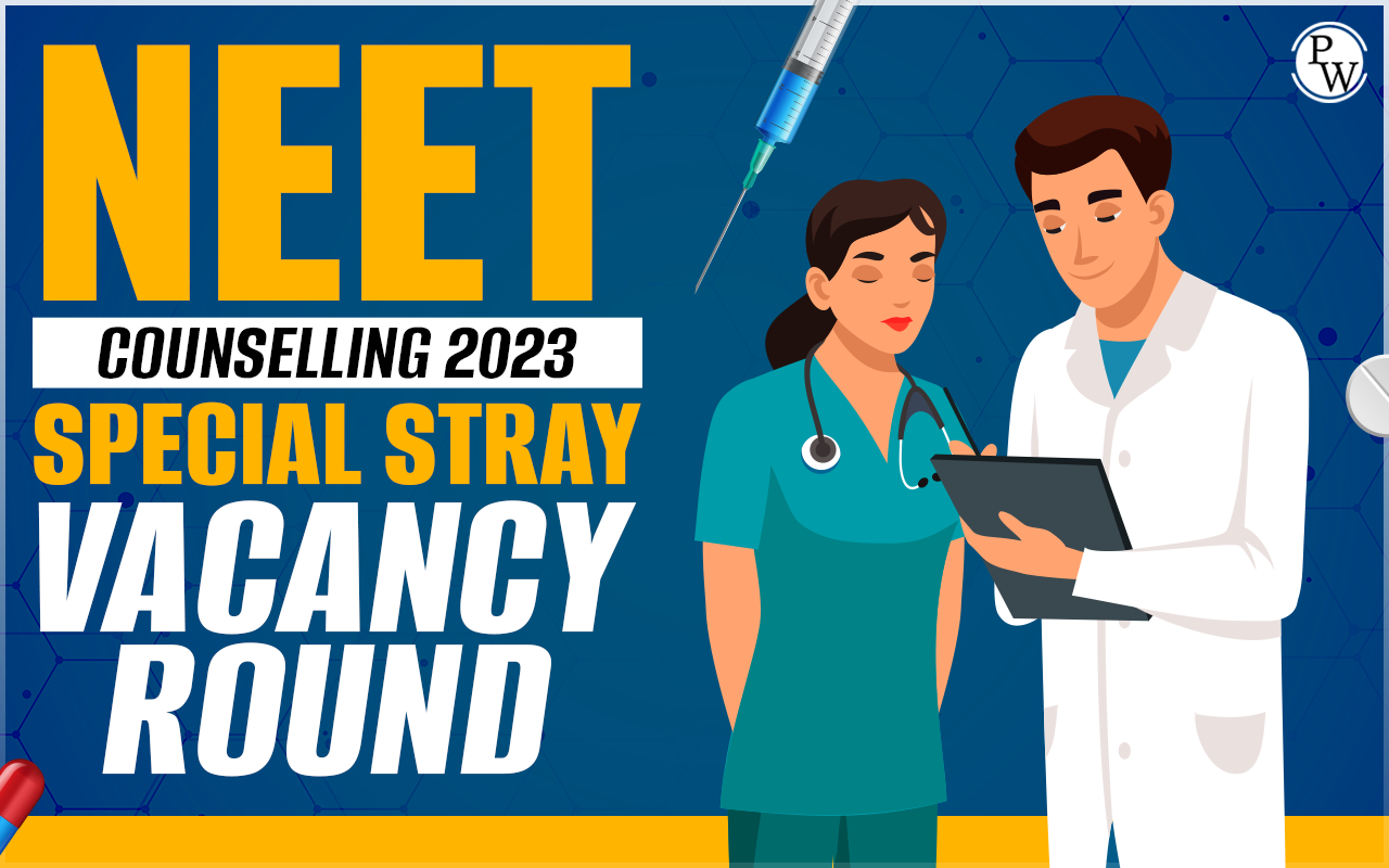 NEET UG 2023 Counselling Special Stray Vacancy Round Result Scheduled NEET UG 2023 Counselling Special Stray Vacancy Round Result Scheduled