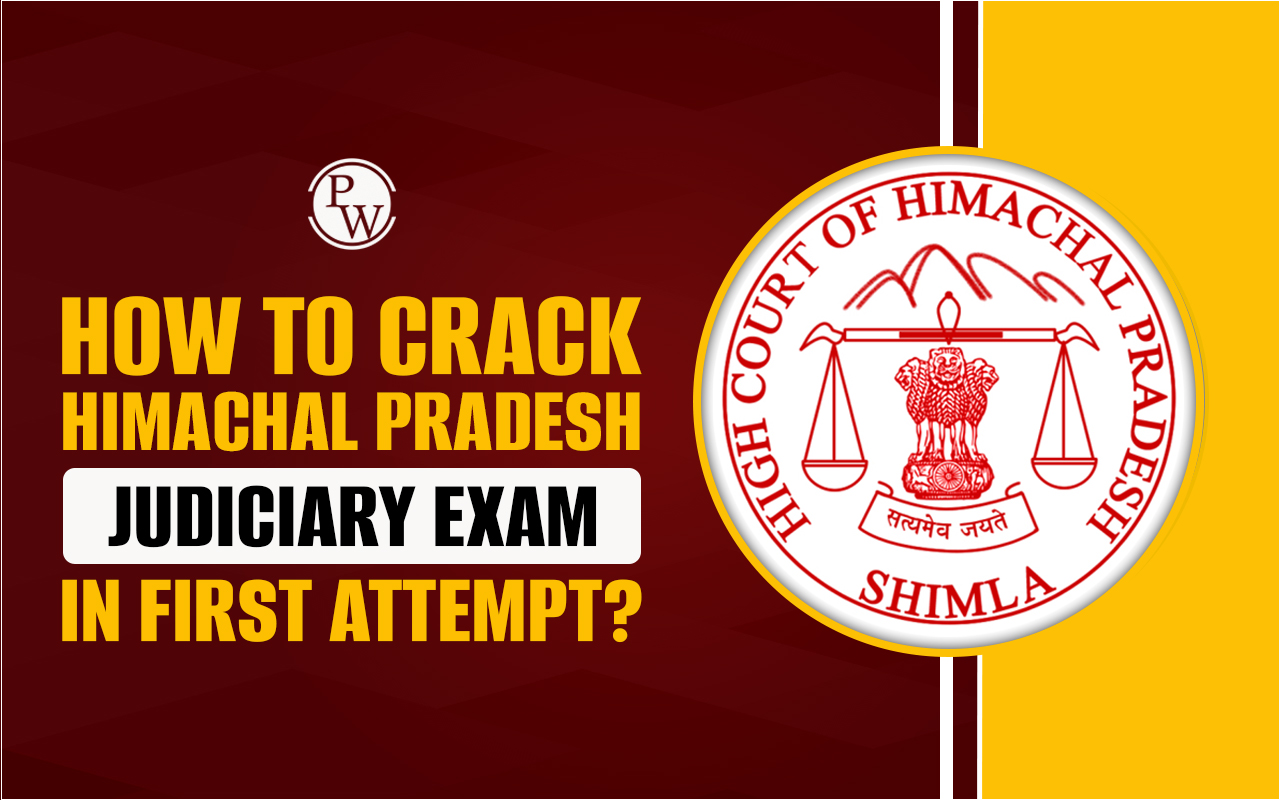 How to Crack Himachal Pradesh Judiciary Exam in First Attempt? Know the Tips & Strategies