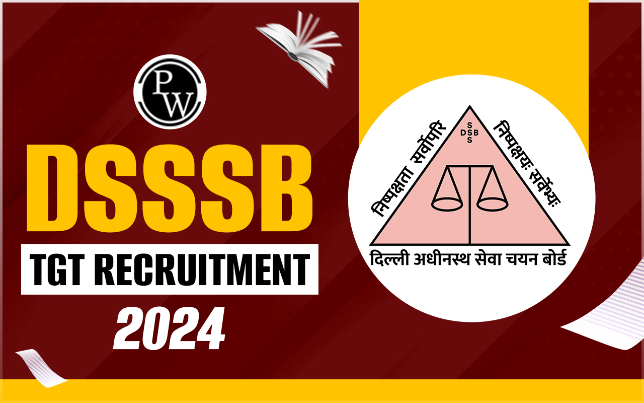 DSSSB TGT Recruitment 2024 Out, Apply Online for 5118 Vacancies DSSSB TGT Recruitment 2024 Out, Apply Online for 5118 Vacancies