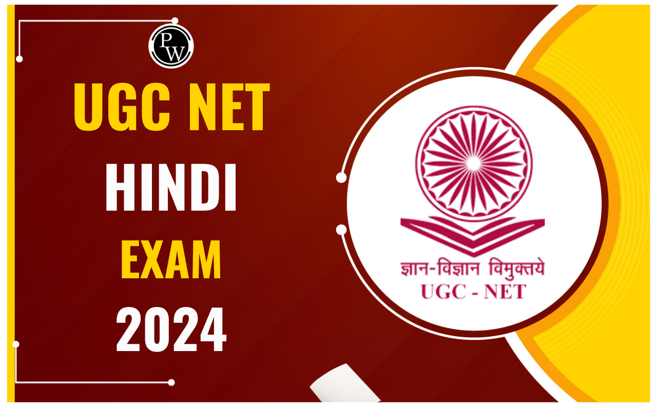 UGC NET Hindi Exam 2024, Exam Date, Eligibility, Syllabus