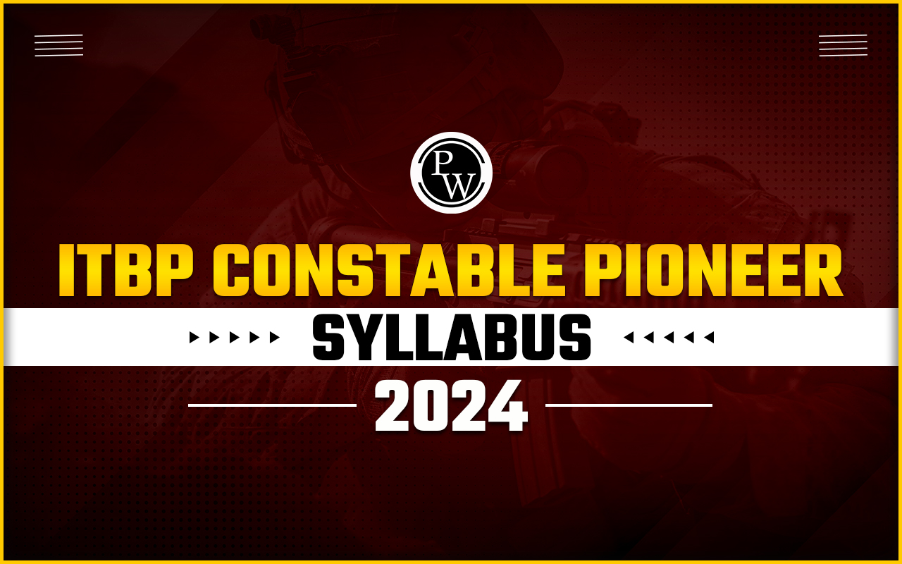 ITBP Constable Pioneer Syllabus 2024