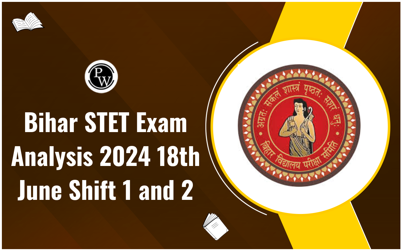 Bihar STET Exam Analysis 2024 18th June Shift 1 and 2 Released