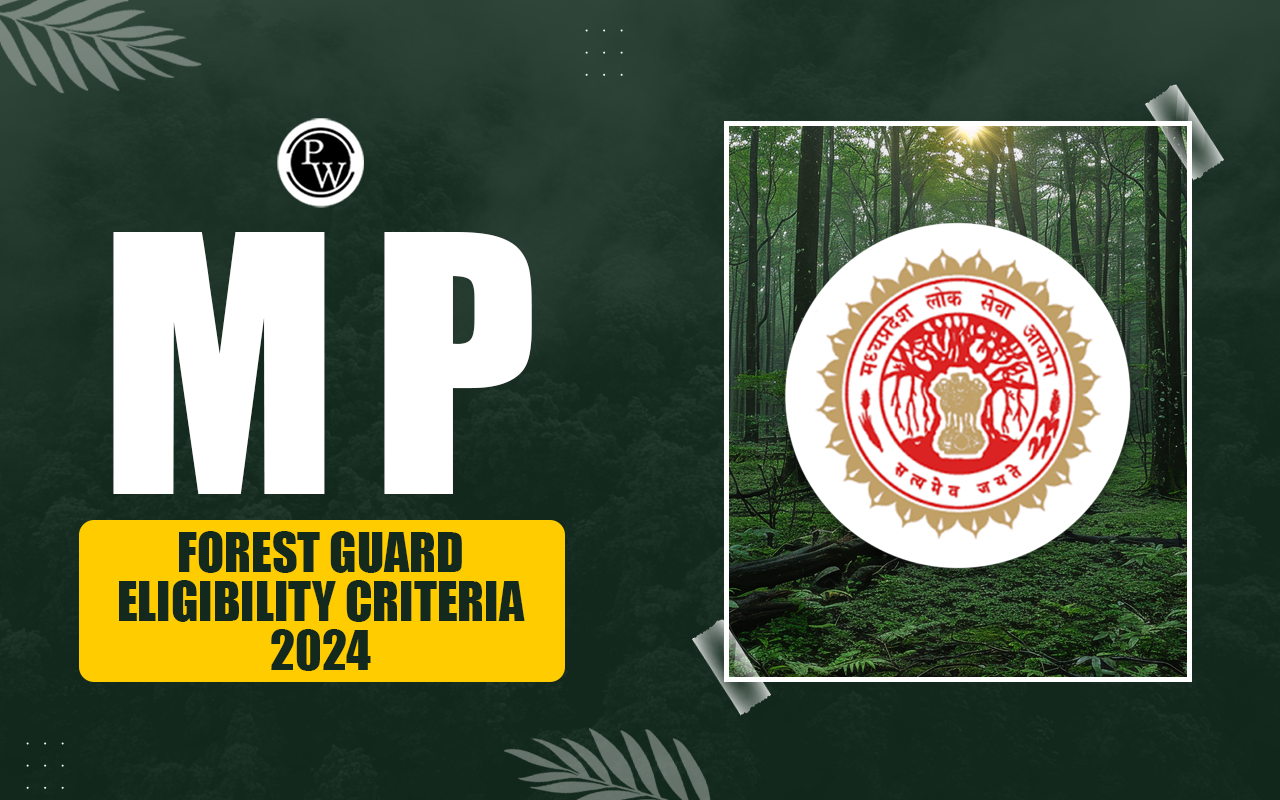 MP Forest Guard Eligibility Criteria 2024, Age Limit, Qualification