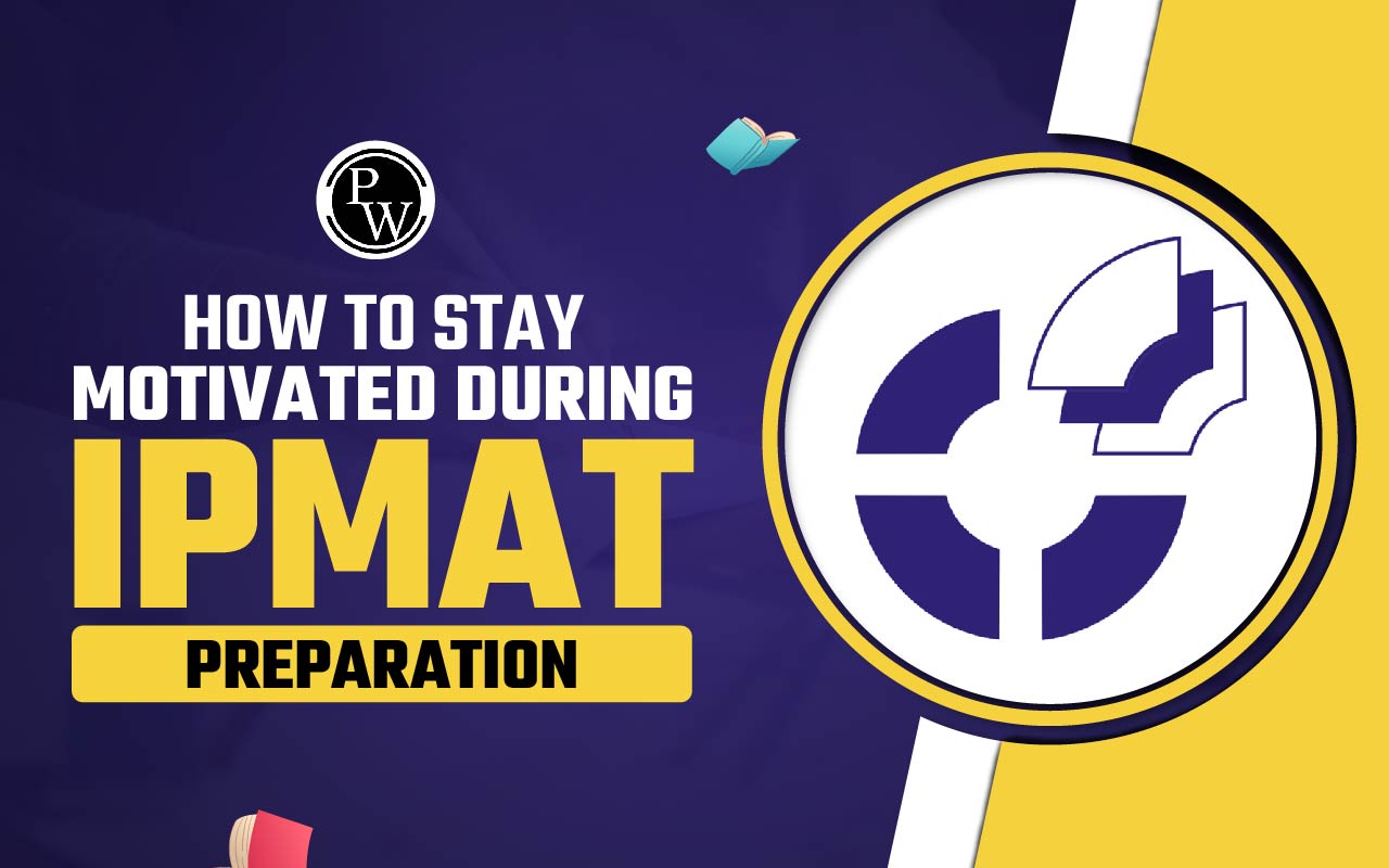 How to Stay Motivated During IPMAT Preparation?