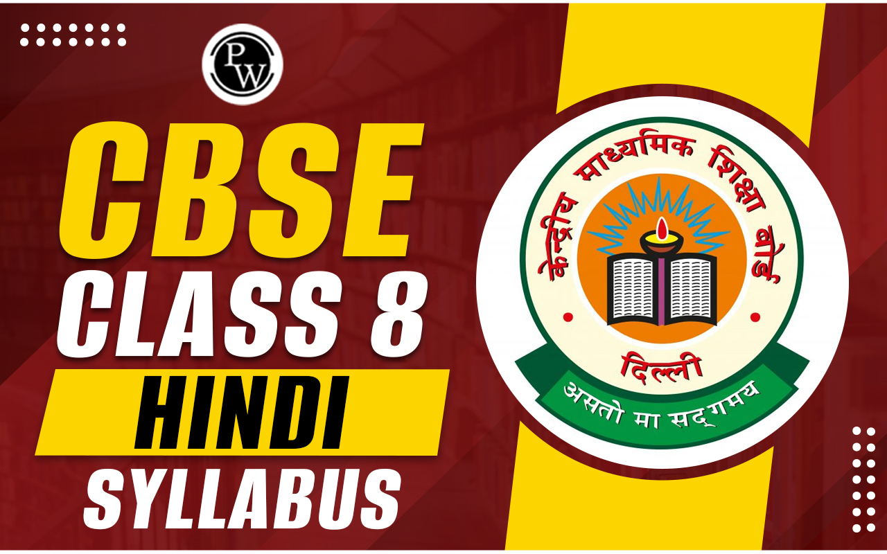 CBSE Class 8 Hindi Syllabus 2025-26, Check Updated Syllabus CBSE Class 8 Hindi Syllabus 2025-26, Check Updated Syllabus