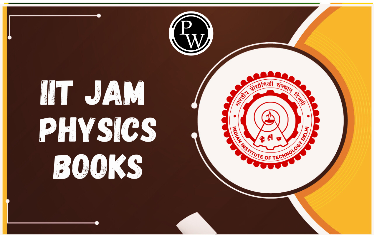 IIT JAM Physics Books, Best Preparation Books And Strategy