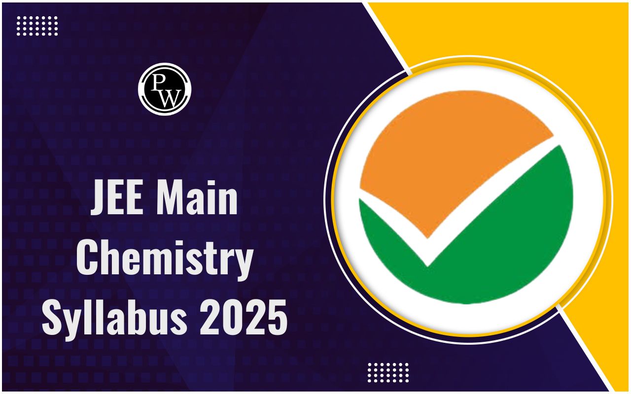 JEE Main Chemistry Syllabus 2025 (Revised), Check Chapter-Wise ... JEE Main Chemistry Syllabus 2025 (Revised), Check Chapter-Wise ...