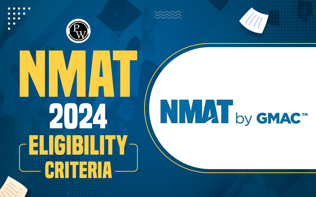 NMAT Eligibility Criteria 2024, Check Out Educational Qualification ...