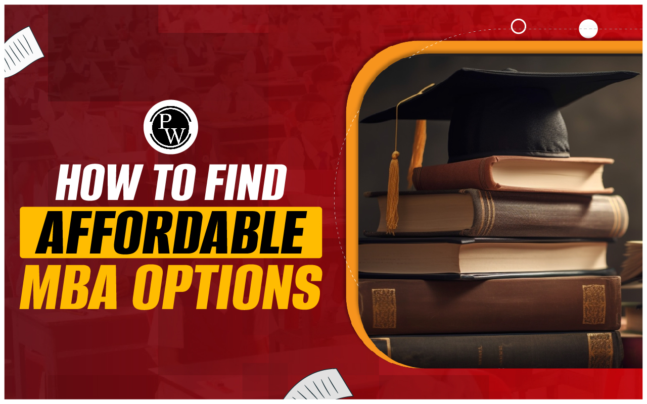 How to Find Affordable MBA Options in 2024?