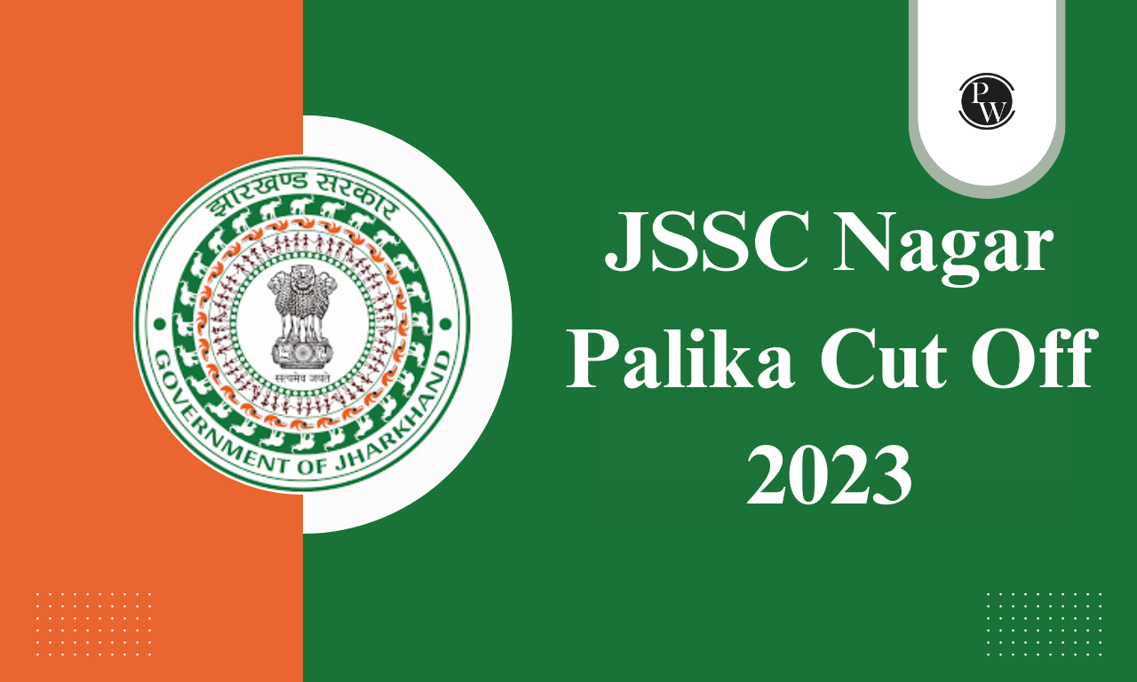 JSSC Nagar Palika Cut Off 2023, Final Merit List, Factors Affecting Cut Off