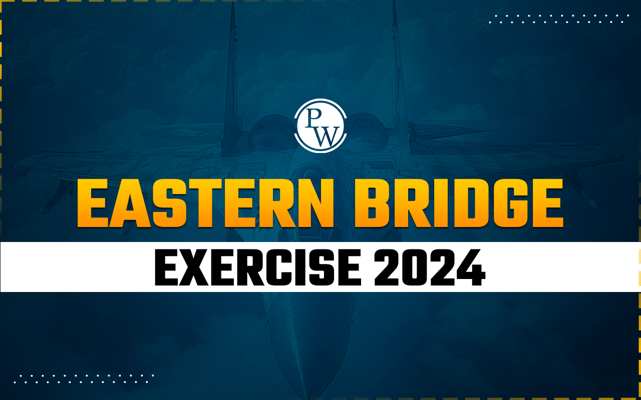 Eastern Bridge Exercise 2024, Objectives and Key Benefits