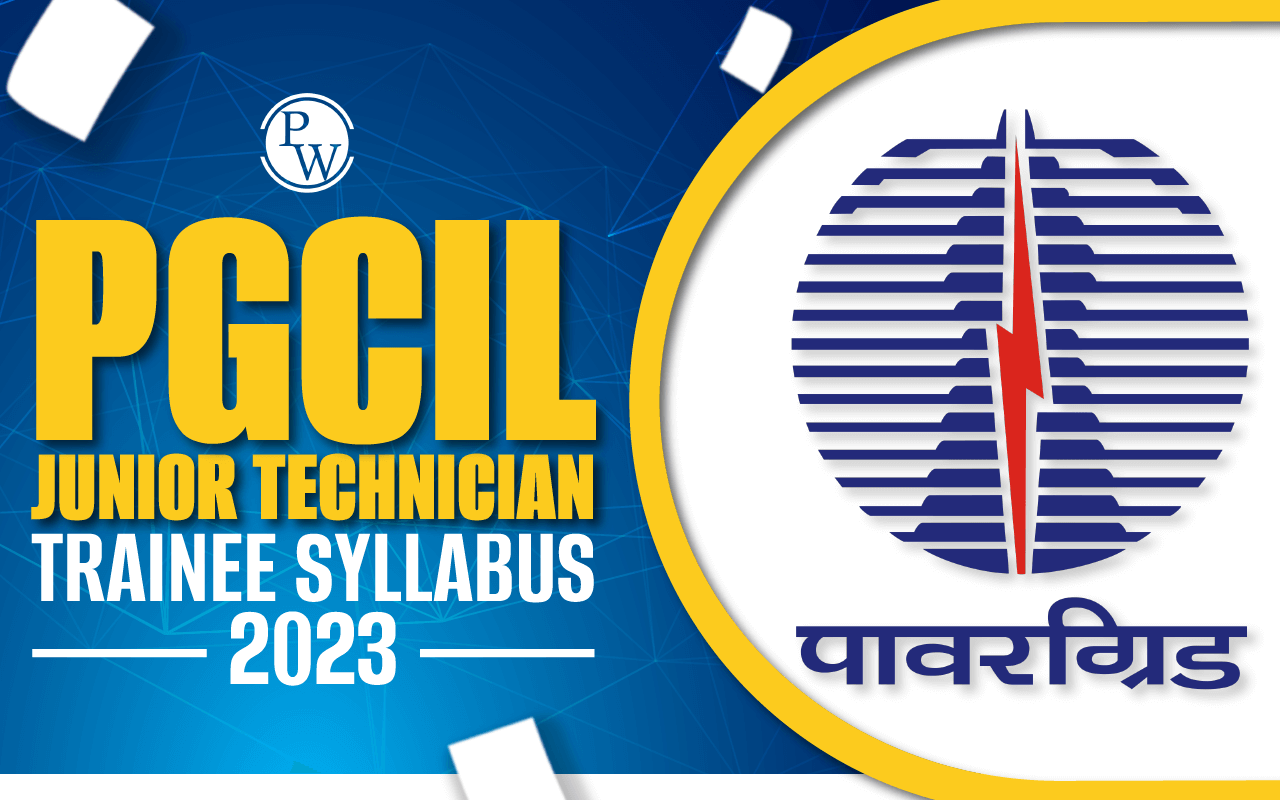 PGCIL Junior Technician Trainee Syllabus 2023, Download PDF
