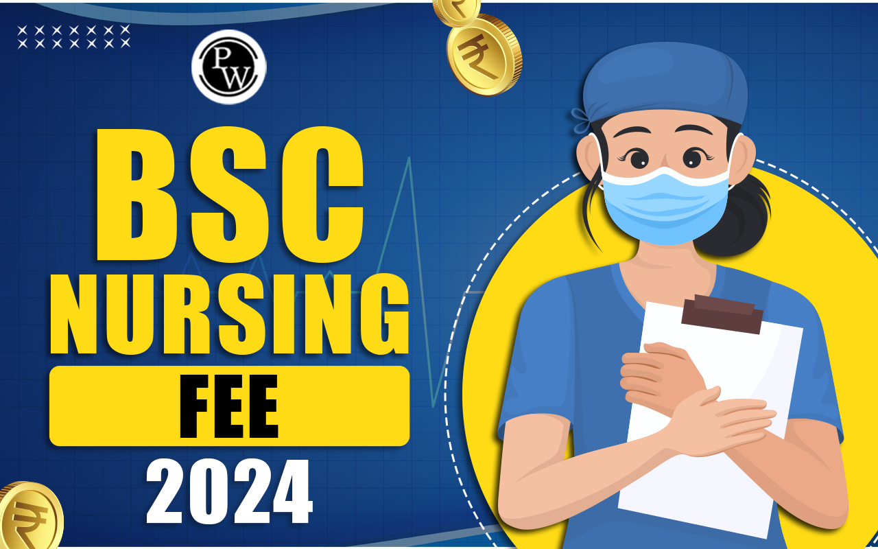 BSc Nursing Fee 2024 Top Government And Private College Fees Structure