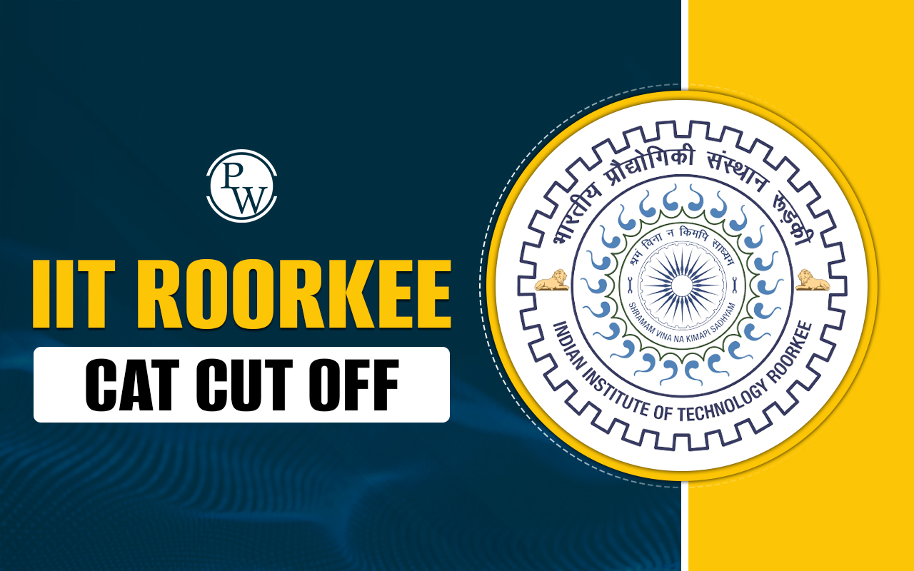 IIT Roorkee CAT Cut off 2024: Check Category-Wise Expected & Previous ... IIT Roorkee CAT Cut off 2024: Check Category-Wise Expected & Previous ...