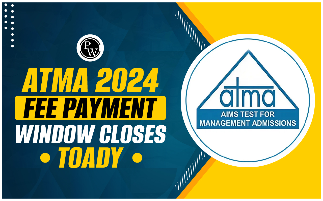 ATMA 2024 Fee Payment Window Closes Today; Last Date to Apply Tomorrow
