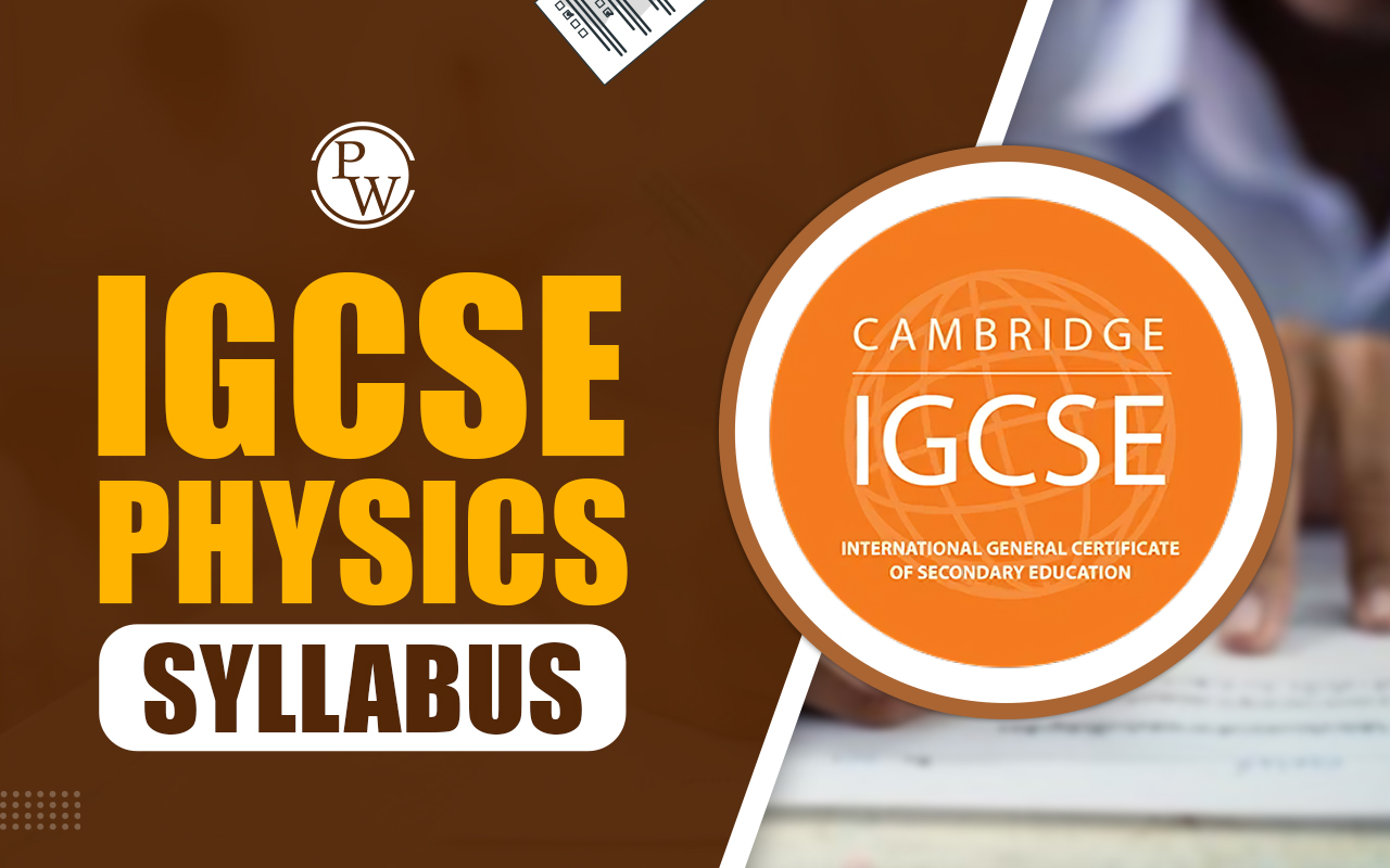 IGCSE Physics Syllabus 2024, Cambridge IGCSE Syllabus, Preparation Tips ... IGCSE Physics Syllabus 2024, Cambridge IGCSE Syllabus, Preparation Tips ...