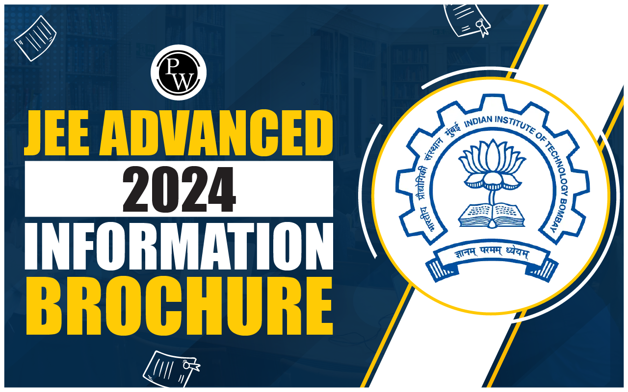 JEE Advanced 2024 Information Brochure Released at jeeadv.ac.in, Check PDF Download Link ...