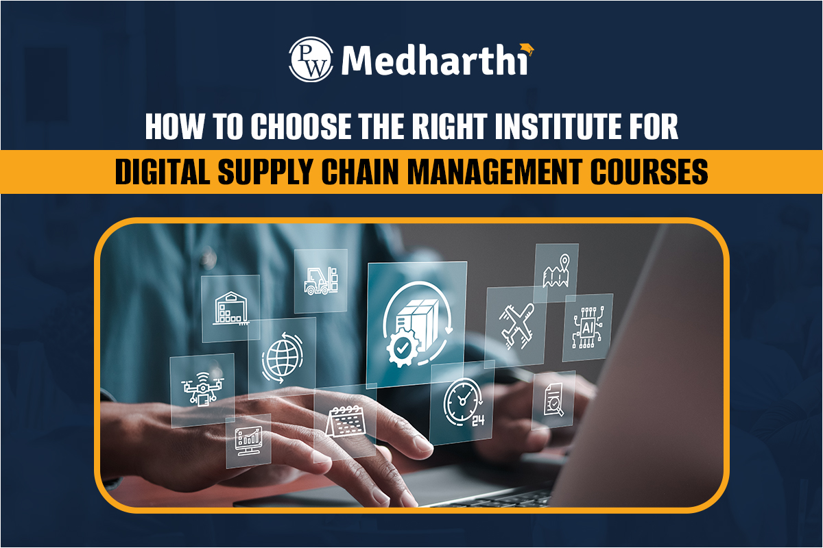How to Choose the Right Institute for Digital Supply Chain Management ...