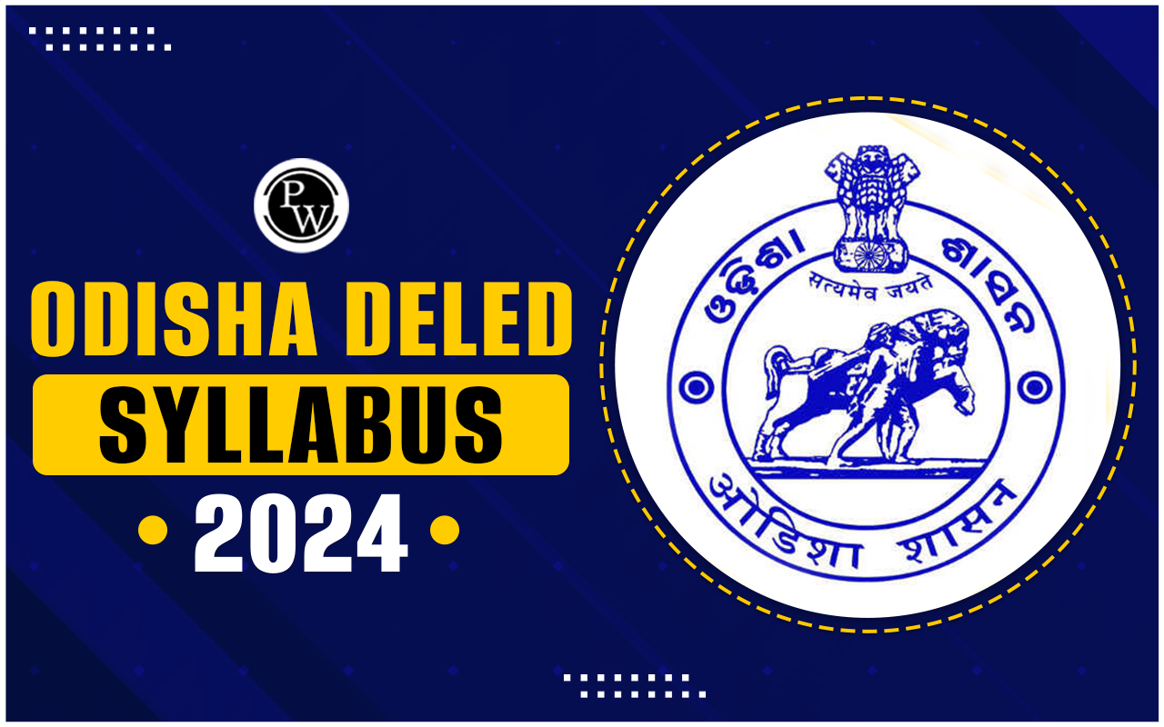 Odisha DELED Syllabus 2024, Exam Pattern, Download PDF