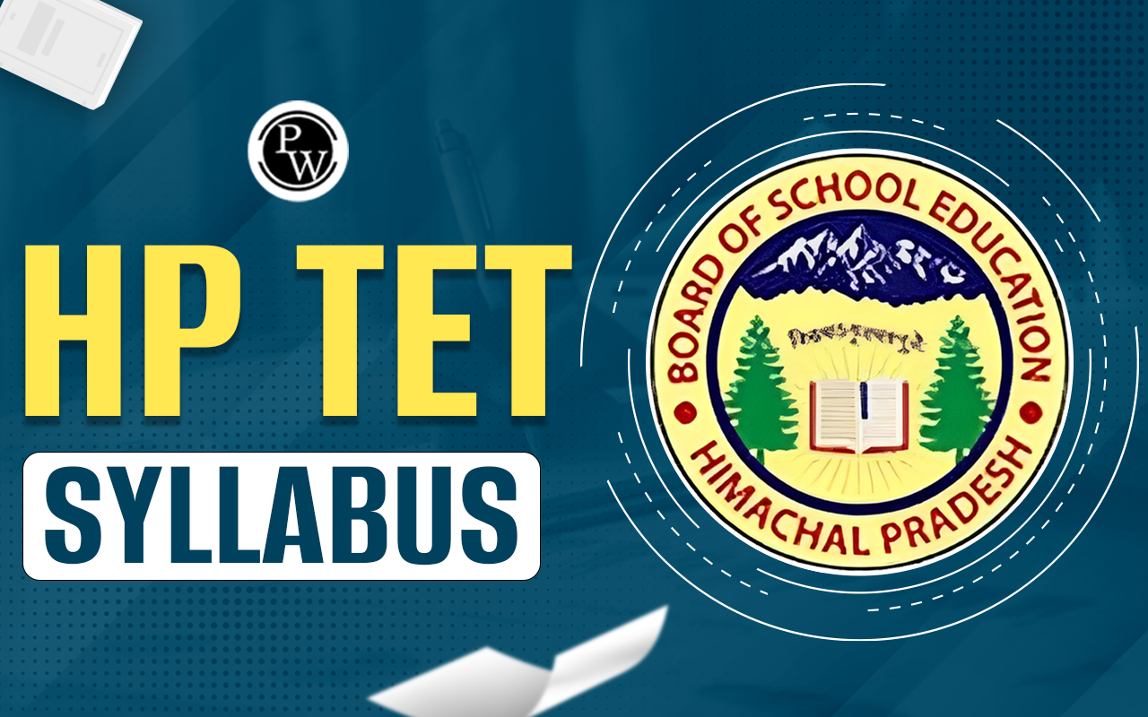 HP TET Syllabus 2024 For TGT, JBT, Medical and Other Posts